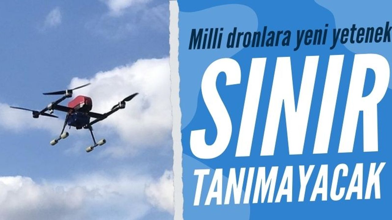 Milli dronlar haberleşmede sınır tanımayacak - Milat Gazetesi