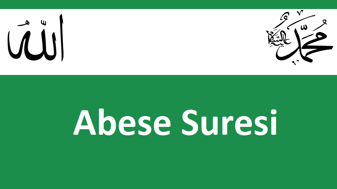 Abese suresi faziletleri - Milat Gazetesi